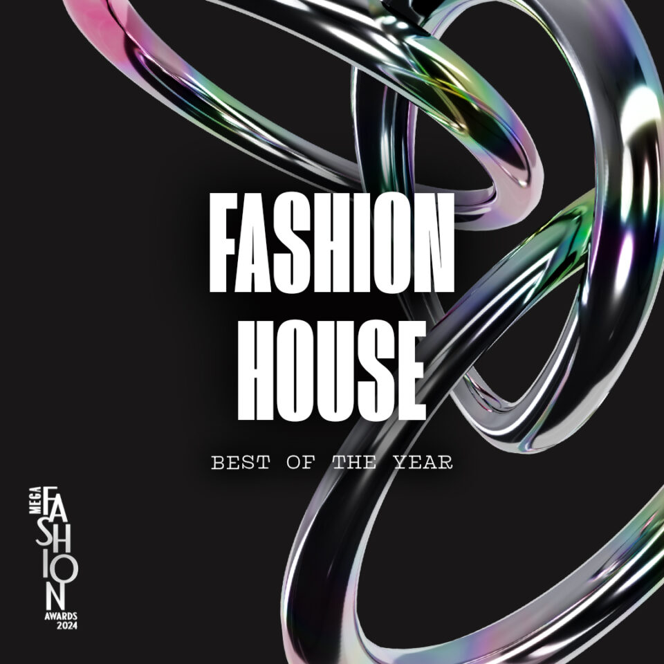 MEGA Fashion Awards 2024: Fashion House of the Year