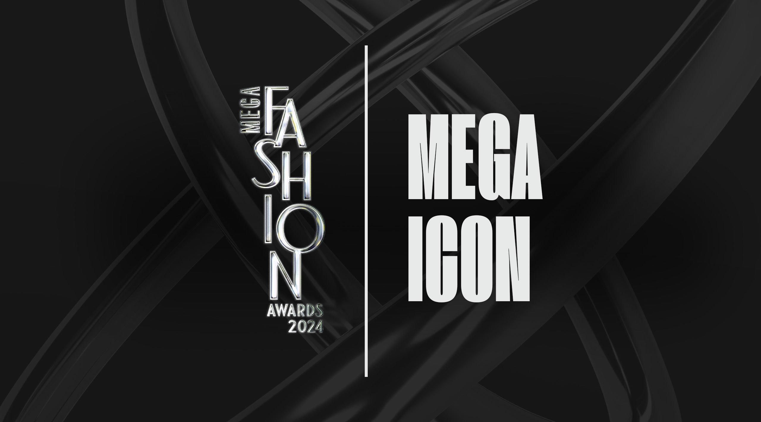 MEGA Fashion Awards 2024 Will Award The MEGA Icon